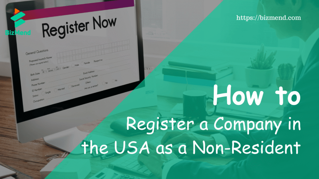 How To Register A Company In The USA As A Non-Resident